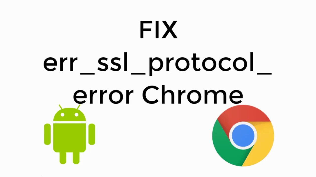 FIX err_ssl_protocol_error on Android Mobile in Google Chrome [UPDATED SOLVED]