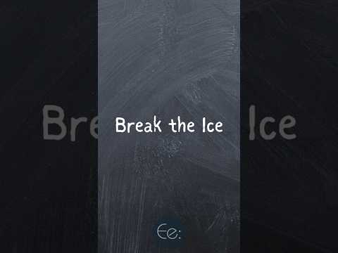 Break the Ice 🧊 What Does It Mean? #english #explained #idioms #phrases #expression #meaning #slang