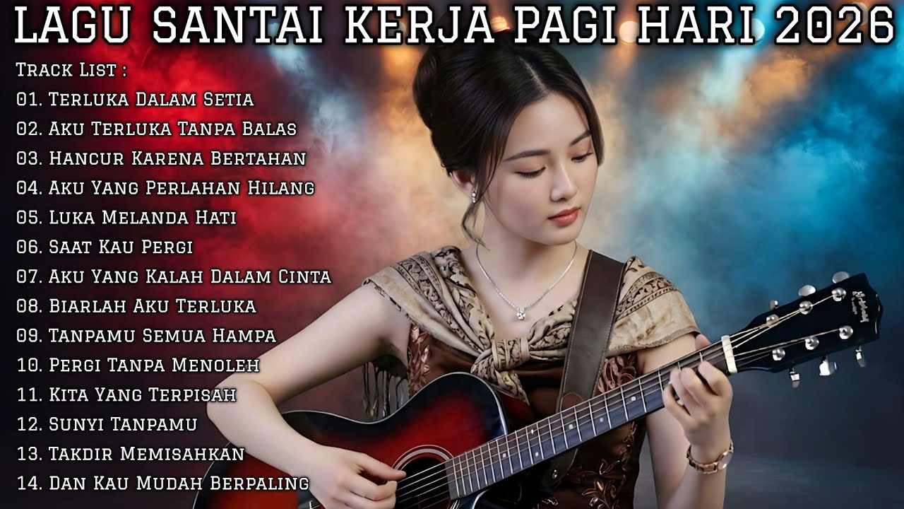 Lagu Santai Buat Kerja Pagi Hari 2026 | Full Album Slow Rock Mellow