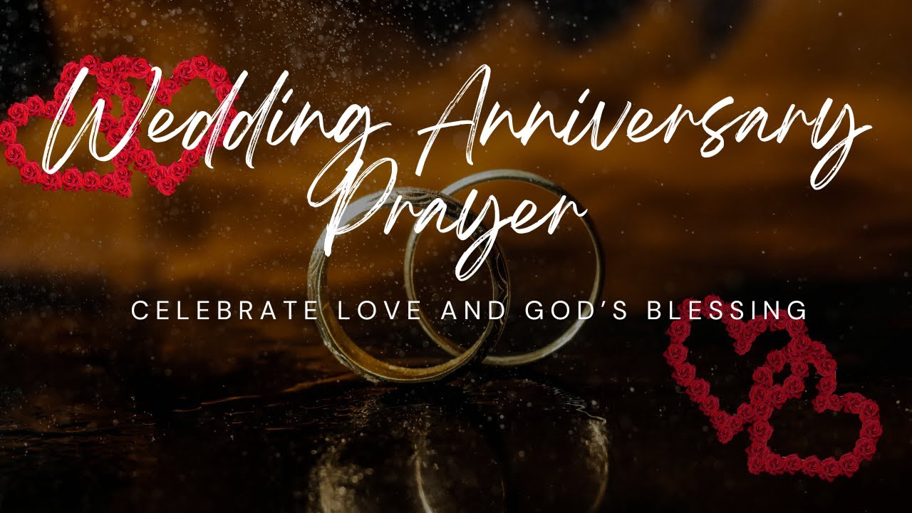 Wedding Anniversary Prayer | Thanking God for Love and Commitment