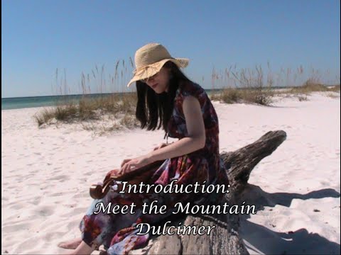 How To Play The Mountain Dulcimer, Parts I And Ii: Introduction And The ...