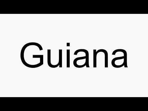 How to pronounce Guiana