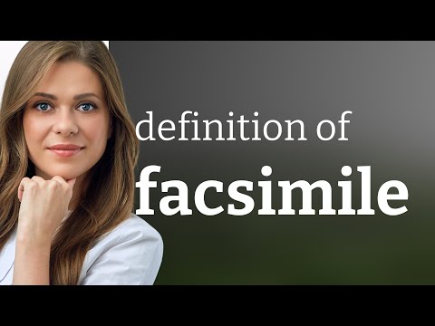 Facsimile | meaning of FACSIMILE