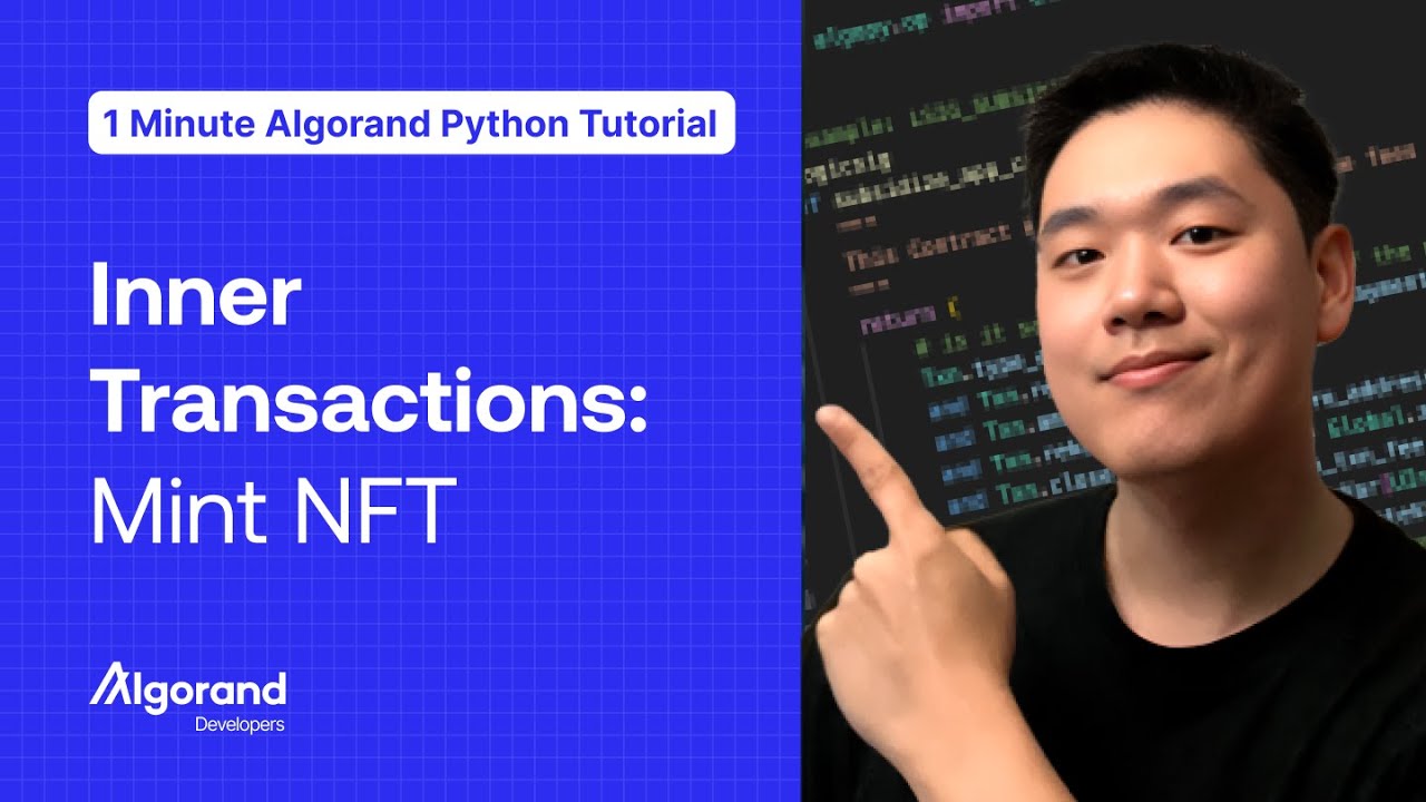 Inner Transactions: Mint NFT | 1 Minute Algorand Python Tutorial