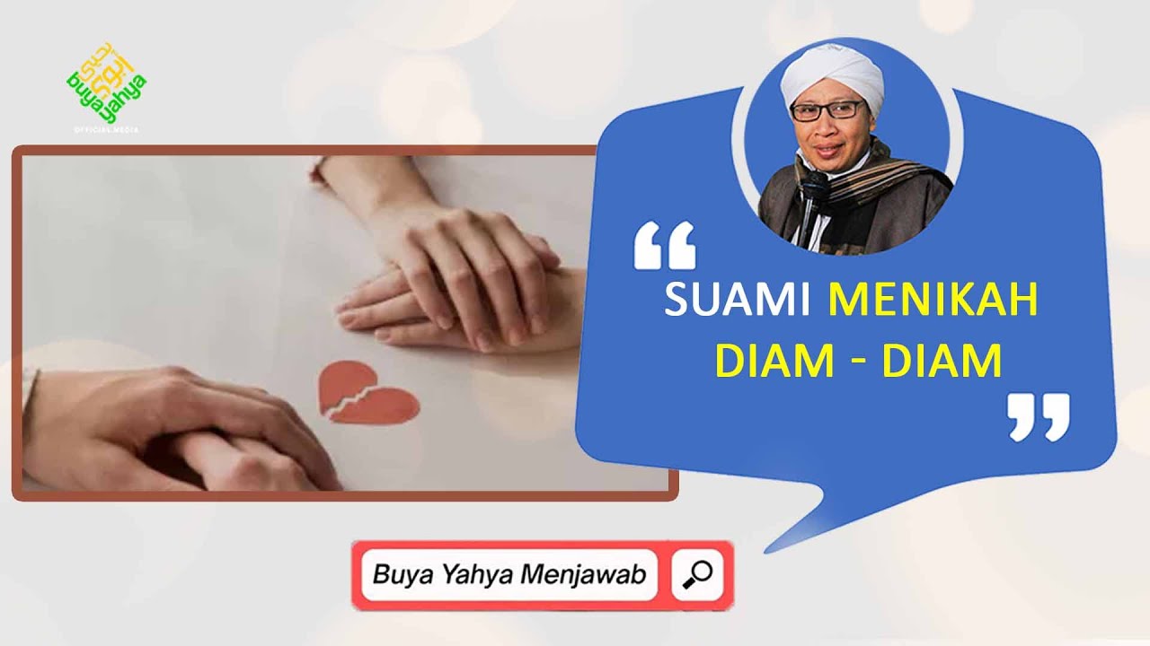 Suami Menikah Diam - Diam - Buya Yahya Menjawab
