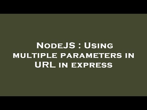 NodeJS : Using multiple parameters in URL in express