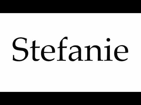 How to Pronounce Stefanie
