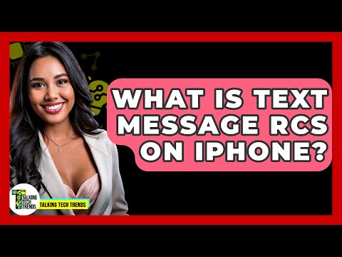 What Is Text Message RCS On iPhone? - Talking Tech Trends