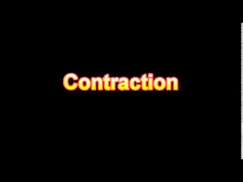 What Is The Definition Of Contraction - Medical Dictionary Free Online