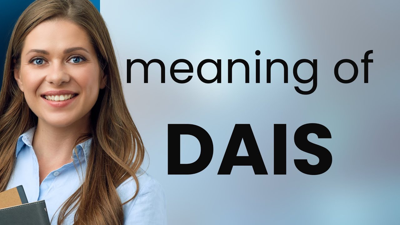 Dais • DAIS definition