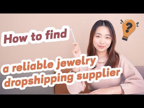 How to find a reliable jewelry dropshipping supplier?