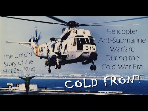 "The Cold Front: The Untold Story of the H-3 Sea King" (Part 1: Introduction)