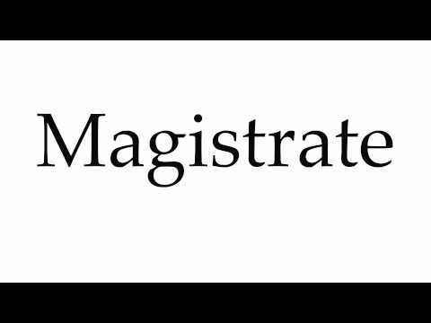 How to Pronounce Magistrate