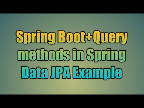 24.Query methods in Spring Data JPA Example