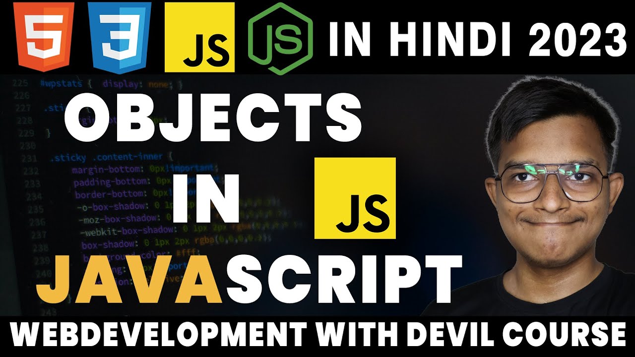 Javascript OBJECTS Tutorial | WEB DEVELOPMENT WITH DEVIL HINDI 2023