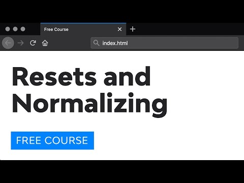 Day 24: Resets and Normalizing (30 Days to Learn HTML & CSS)
