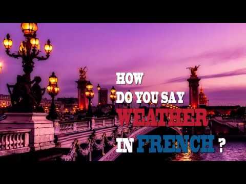 How do you say 'weather' in French?