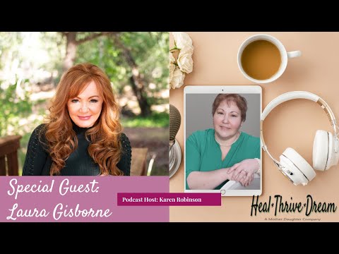 Heal Thrive Dream Guest: Laura Gisborne