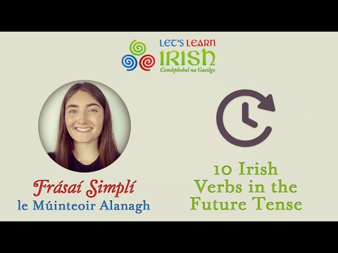 10 Irish Verbs in the Future Tense