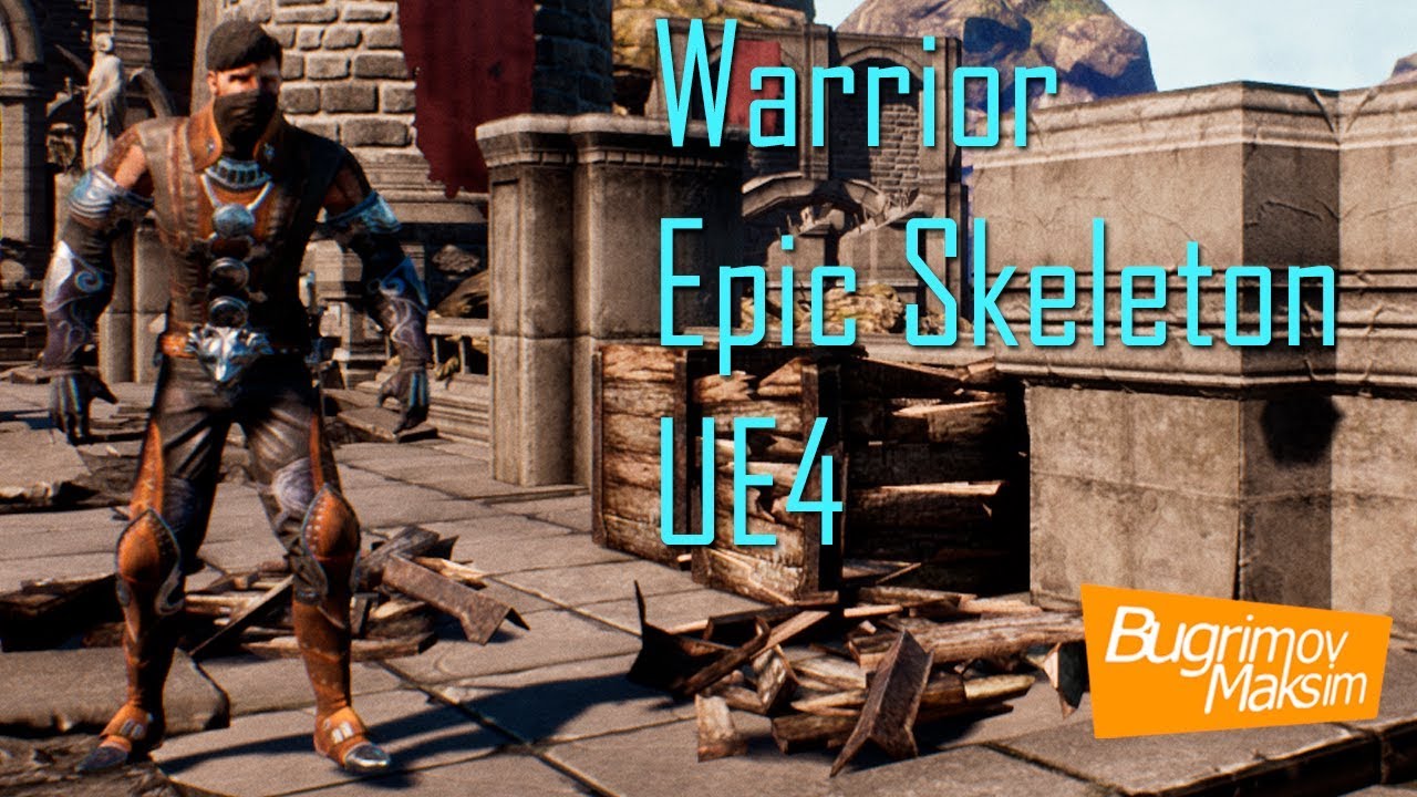 Warrior Test Epic Skeleton UE4