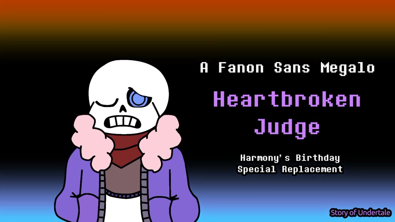Fanontale/A Fanon Sans Megalo - Heartbroken Judge [Birthday Special Replacement]