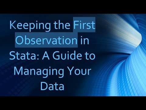 Keeping the First Observation in Stata: A Guide to Managing Your Data