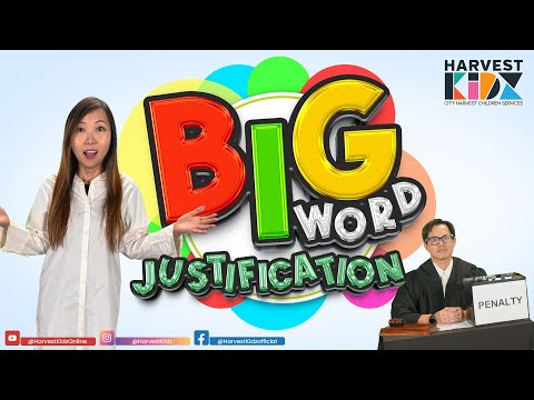 Big Word Lesson 3: Justification