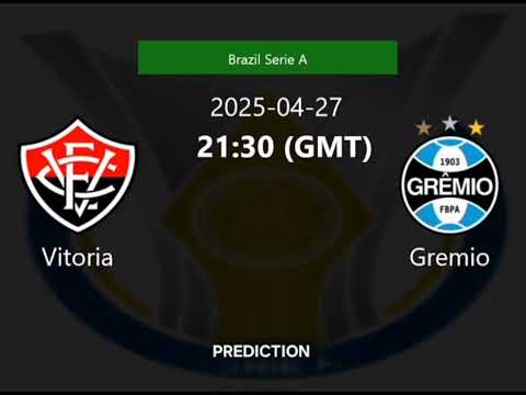 Vitoria VS Gremio | Brasileirao Betano Match Prediction