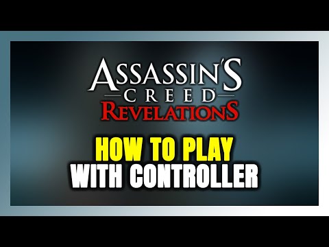 How to Play Assassin's Creed Revelations With Controller on PC!