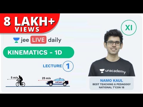 Kinematics 1D - Lecture 1 - Class 11 - Unacademy JEE - LIVE DAILY - IIT JEE Physics - Namo Kaul ...