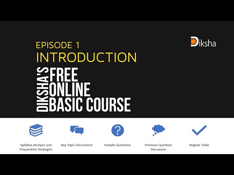 DIKSHA'S FREE ONLINE BASIC COURSE FOR PAPER 1 | INTRODUCTION | EPISODE 1