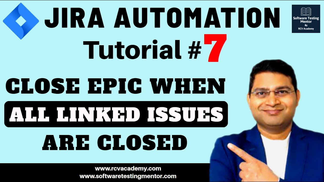 Jira Automation Tutorial #7 - Close Epic when Linked Issues are Closed