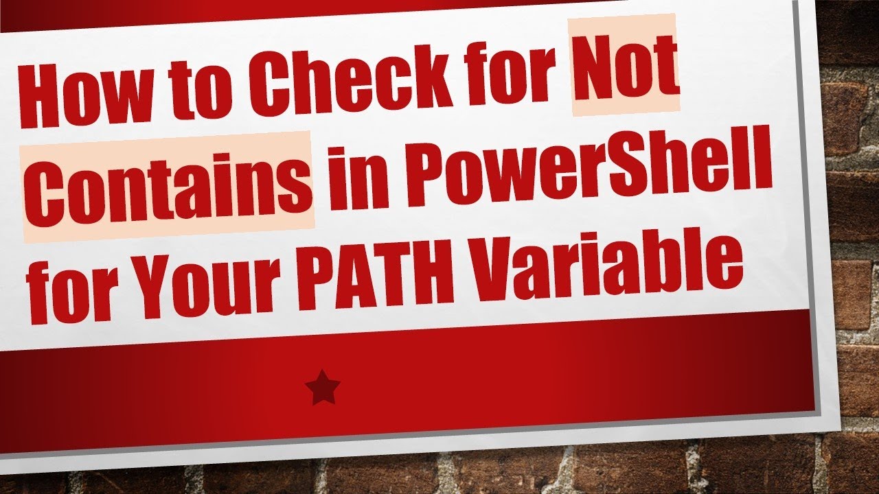 How to Check for Not Contains in PowerShell for Your PATH Variable