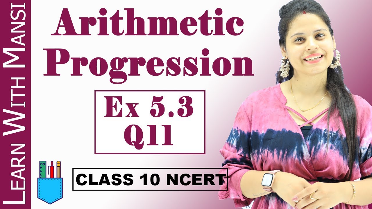 Ex 5.3 Q11 | Arithmetic Progression | Chapter 5 | Class 10 Maths | NCERT