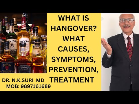 WHAT IS HANGOVER? EASY PREVENTION AND TREATMENT OF HANGOVER ( IN HINDI) DR N.K.SURI MBBS; MD