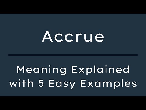 Accrue Meaning in English With 5 Example Sentences, Accrue Meaning in English