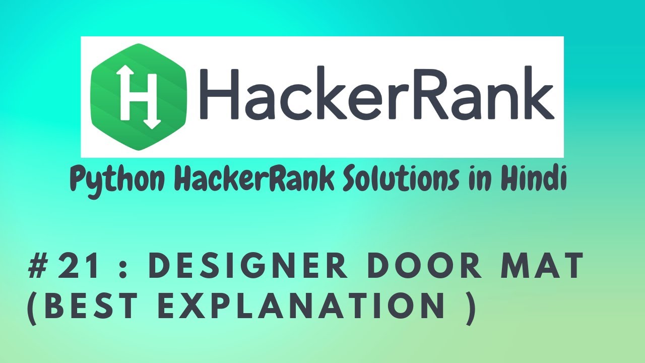 #21 Hackerrank : Designer Door Mat | Python HackerRank Solutions in Hindi | #python #hackerrank
