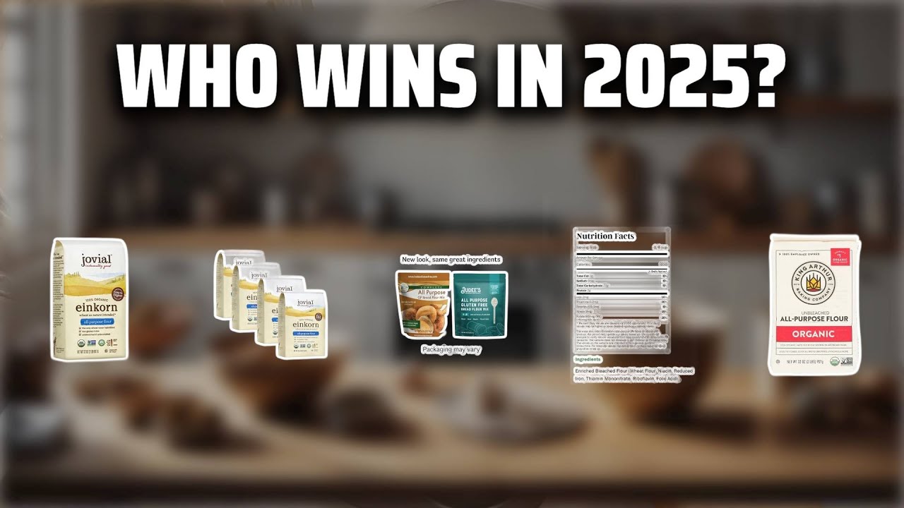 The Top 5 Best All-Purpose Flour in 2025 - Must Watch Before Buying!