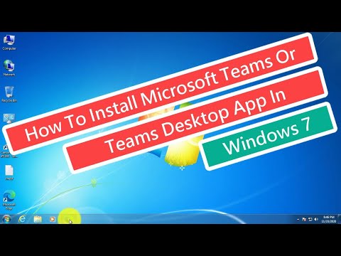 How To Install Microsoft Teams Or Teams Desktop App In Windows 7