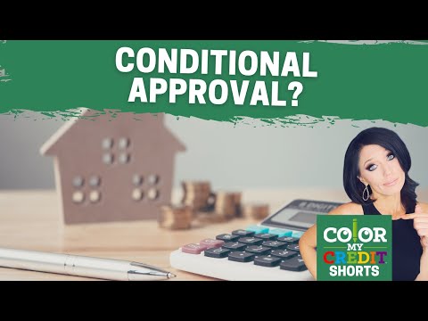 CONDITIONAL APPROVAL Explained