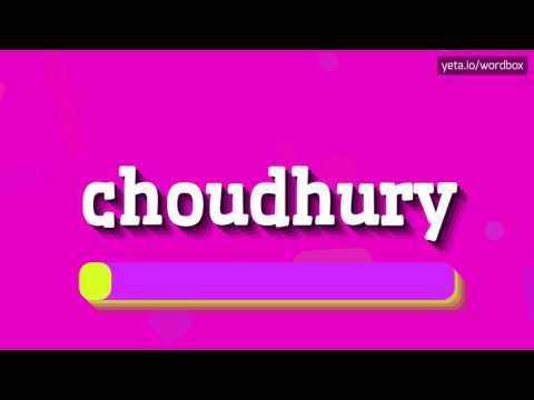 CHOUDHURY - HOW TO PRONOUNCE IT!?