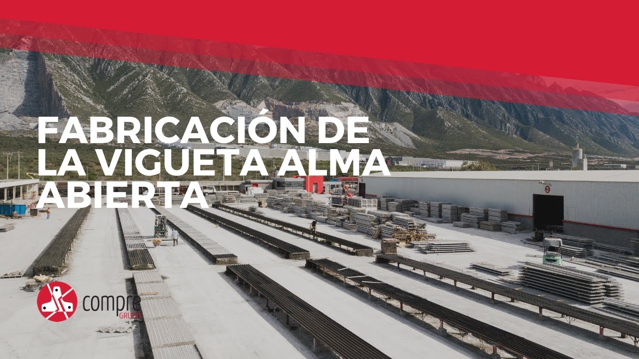 Fabricación de Vigueta de Alma Abierta en Santa Catarina, Nuevo León