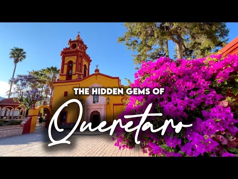 The BEST Places to Visit in QUERETARO Mexico