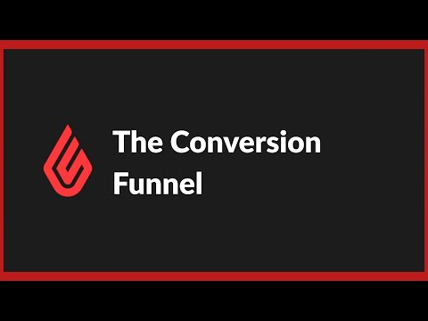 The Conversion Funnel