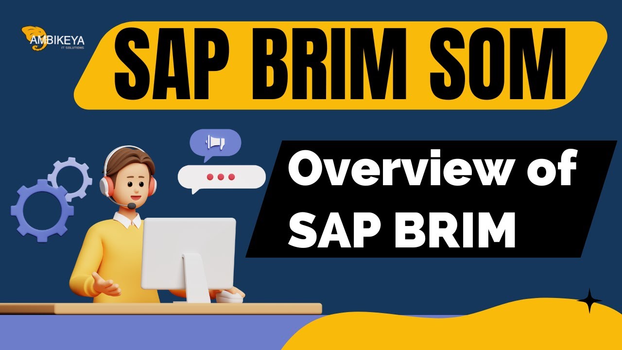 SAP BRIM SOM Overview of SAP BRIM | Best SAP Training | Ambikeya