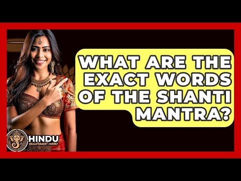 What Are The Exact Words Of The Shanti Mantra? - Hindu Enlightenment Journey