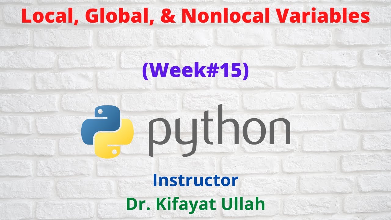 Local, Global, and Nonlocal Variables || Programming with Python (Week#15)
