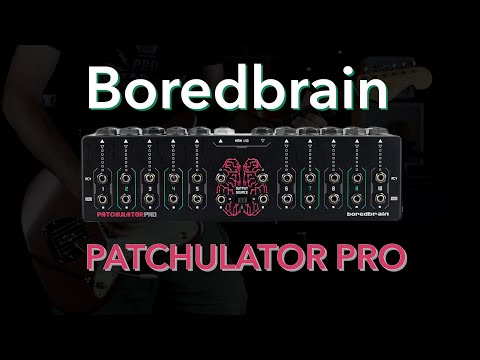 BoredBrain Music Patchulator Pro | Reverb