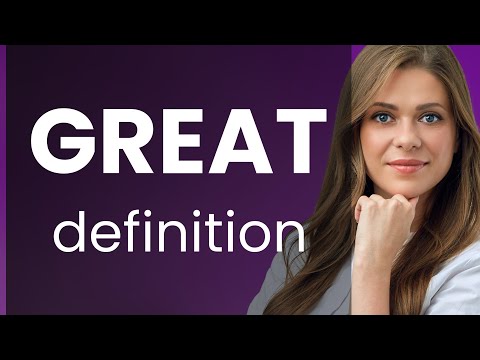 Great • what is GREAT meaning