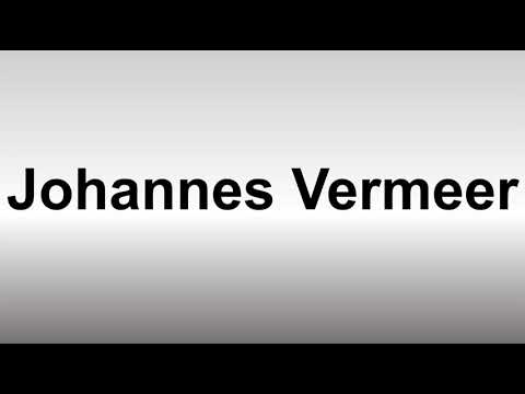 How to Pronounce Johannes Vermeer